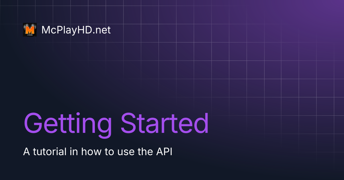 Getting Started | McPlayHD.net